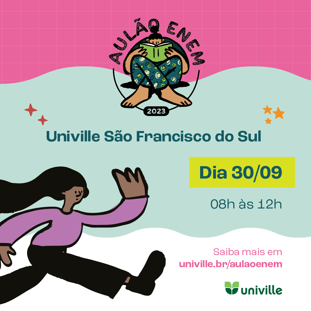 Univille promove Aulão Enem Gratuito, dia 30/09, em São Francisco do ...